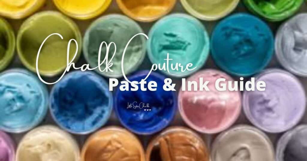 Chalk Couture Paste & Ink Guide - Little Sister Chalks